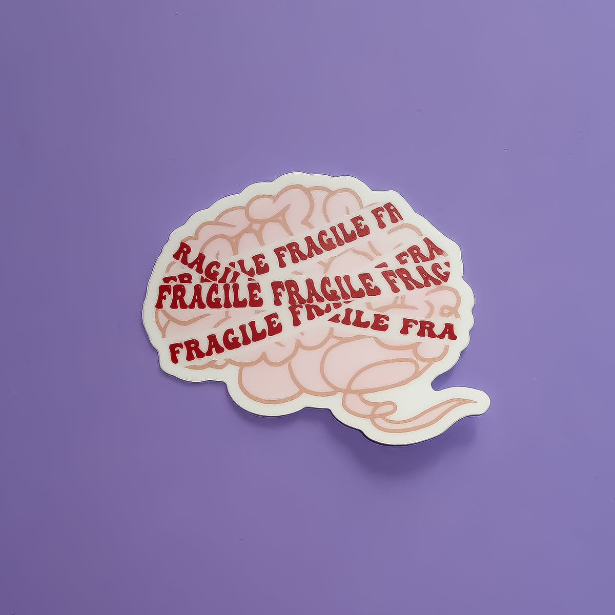 FRAGILE BRAIN STICKER – Project Me